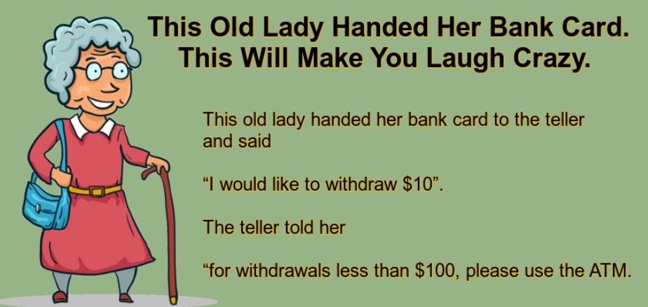 This Old Lady Handed Her Bank Card - Top Stories