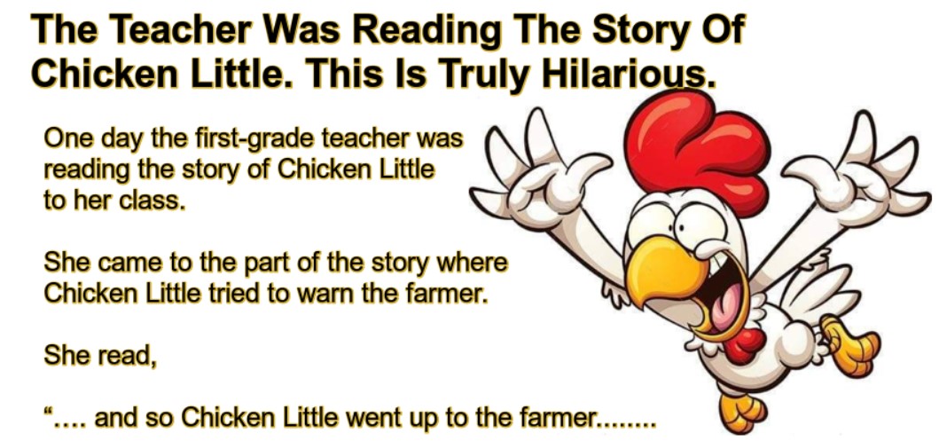 The Teacher Was Reading The Story Of Chicken Little - Top Stories