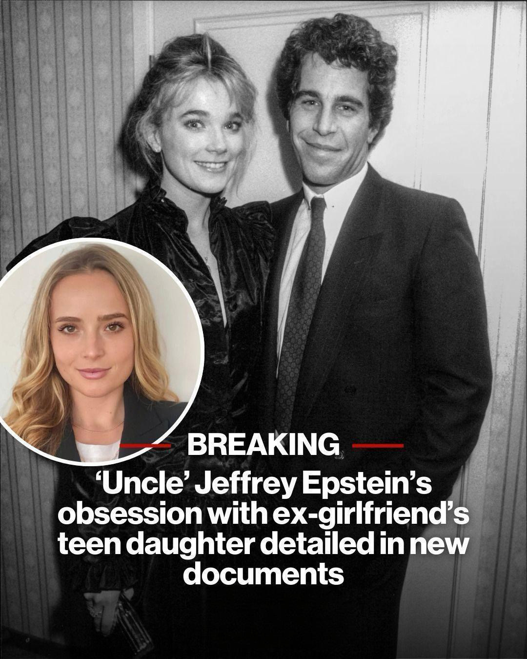 ‘Uncle’ Jeffrey Epstein’s obsession with ex-girlfriend’s teen daughter ...